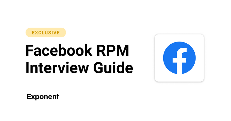 Facebook RPM Interview Guide | Sample Questions (2022) - Exponent